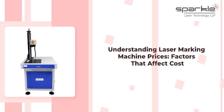 Understanding Laser Marking Machine Prices : Factors That Affect Cost ...