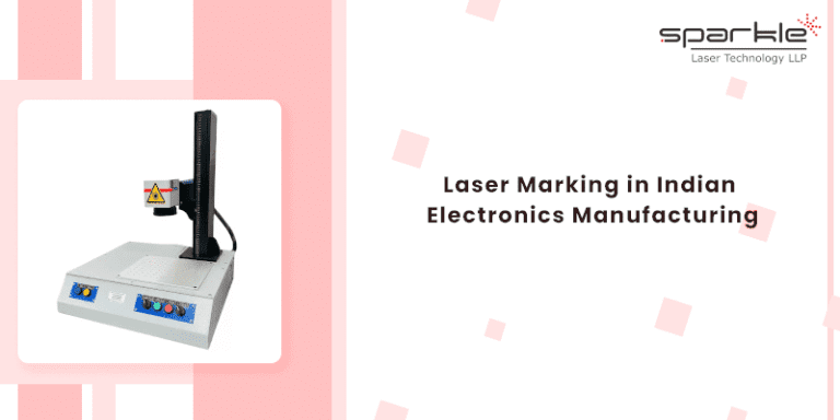 Laser Marking in Indian Electronics Manufacturing - sparkle