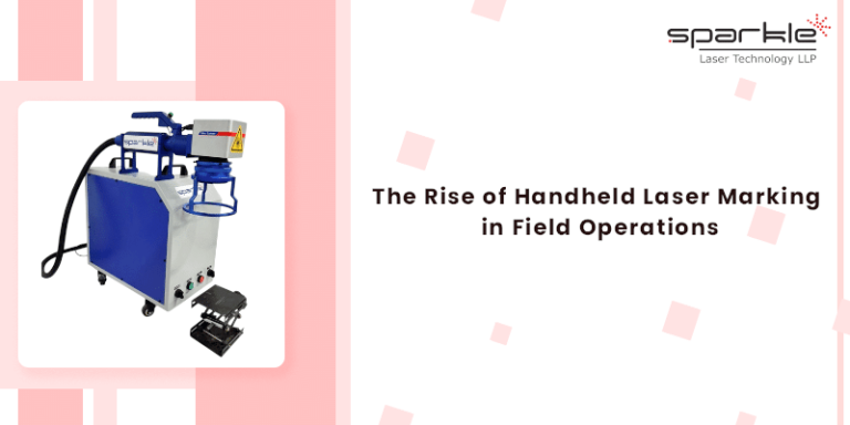 The Rise of Handheld Laser Marking in Field Operations - sparkle