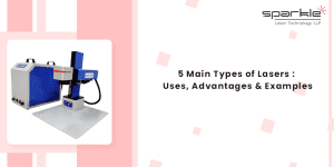 5 Main Types of Lasers - Uses, Advantages & Examples - sparkle