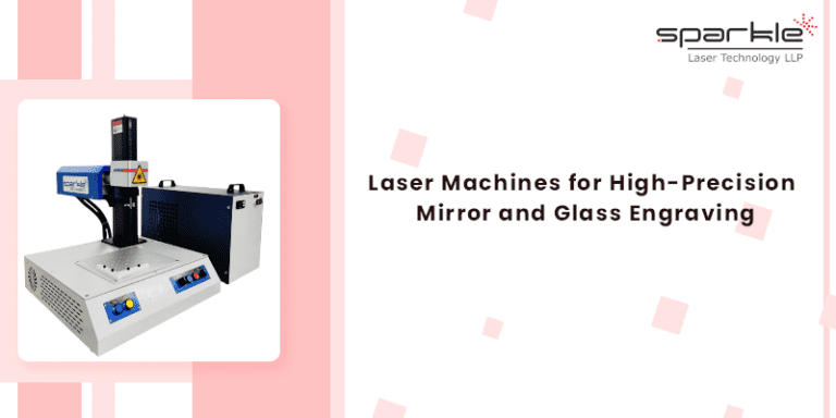 Laser Machines for High-Precision Mirror & Glass Engraving